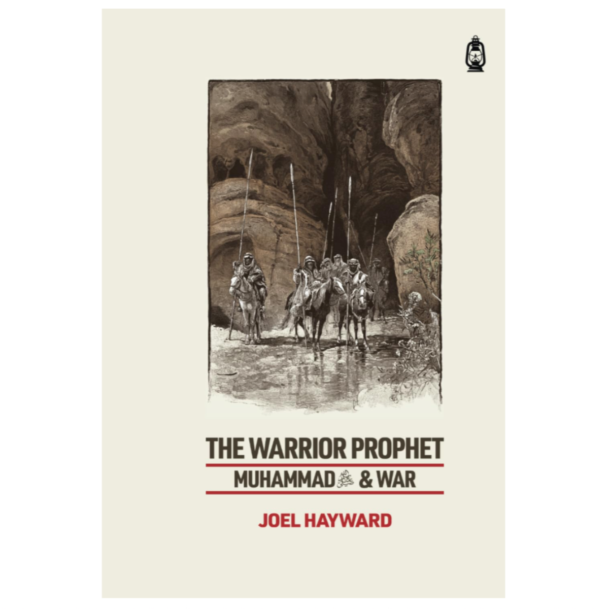 The Warrior Prophet - Muhammad & War – Zaytuna College Bookstore